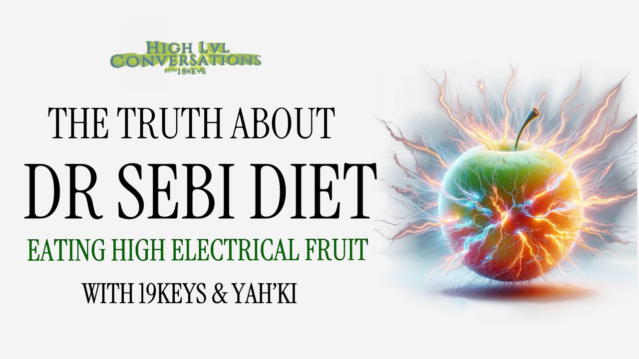 HIGH ELECTRICAL FRUIT DIET + HEALING THE LIGHT BODY | YAHKI X 19KEYS ...