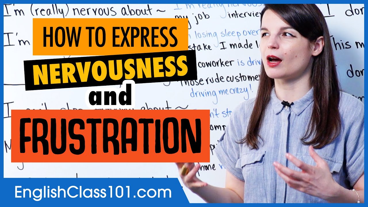 How to Express Nervousness and Frustration | Learn English Grammar ...