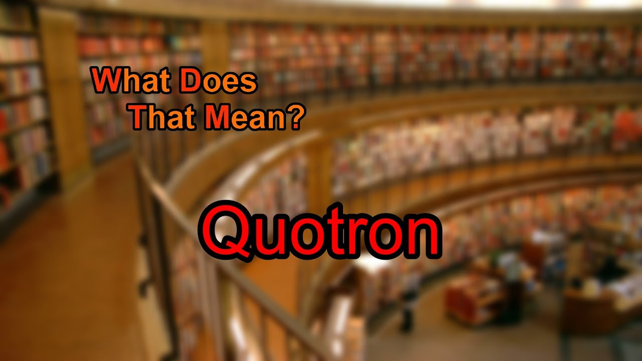What does Quotron mean? - YouTube