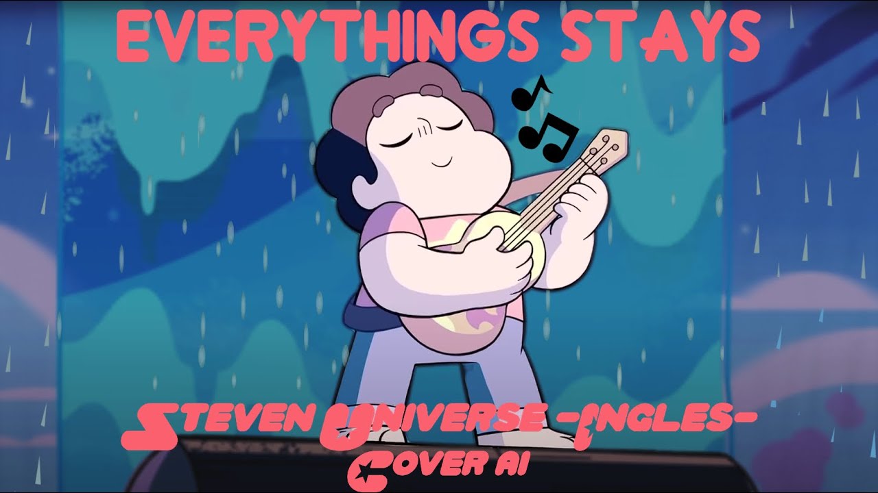 Steven universe English - Everythings stays Cover ia (Ingles) - YouTube