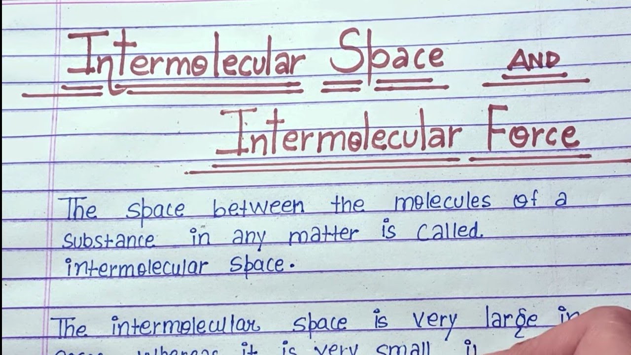 Few lines on Intermolecular Space And Intermolecular Force ...
