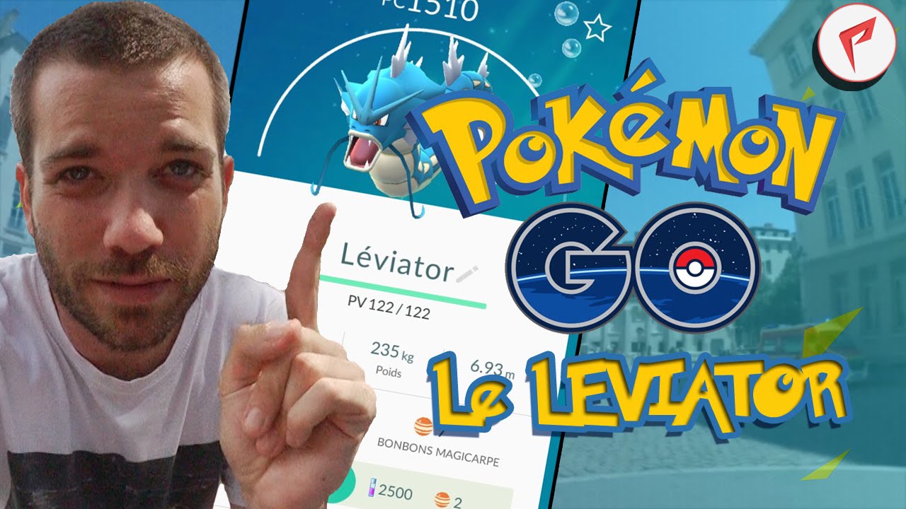 POKEMON GO - LÉVIATOR ET DES PKM RARES! - YouTube