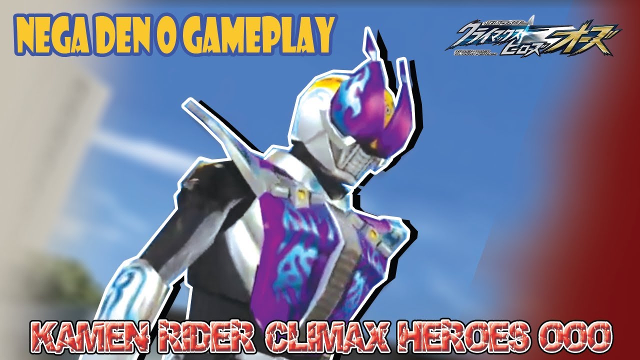 Kamen Rider Climax Heroes OOO - Kamen Rider Nega Den O GamePlay - YouTube