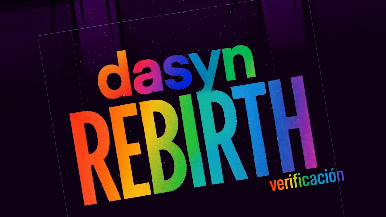 Verificación Dasyn Rebirth - YouTube