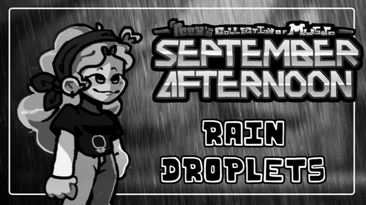 Rain Droplets (INSTRUMENTAL) - September Afternoon OST [FNF MOD ...