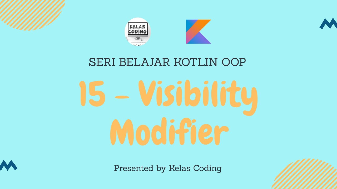 Belajar Kotlin Oop Bahasa Indonesia 15 Visibility Modifier Youtube