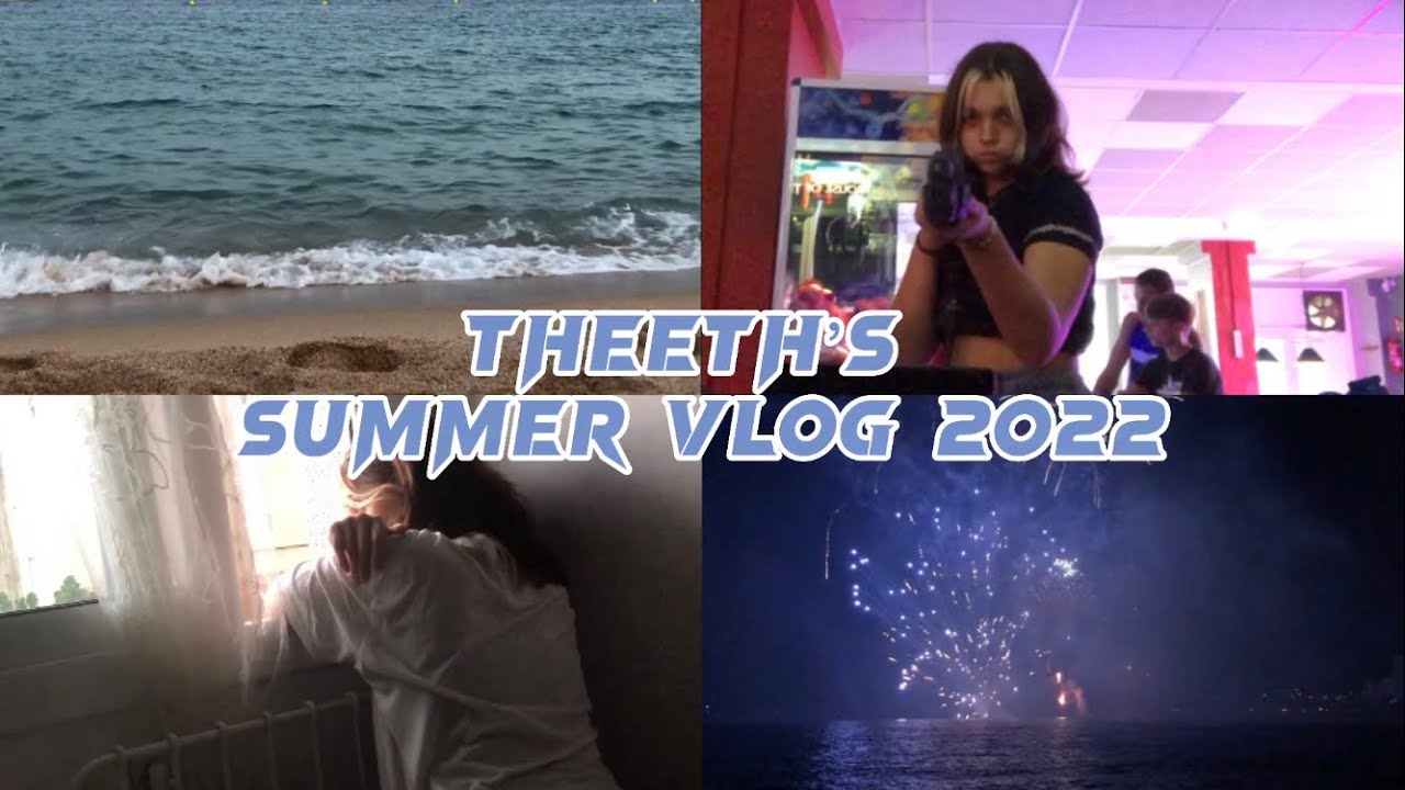 THEETH’S SUMMER VLOG !! 2022 - YouTube
