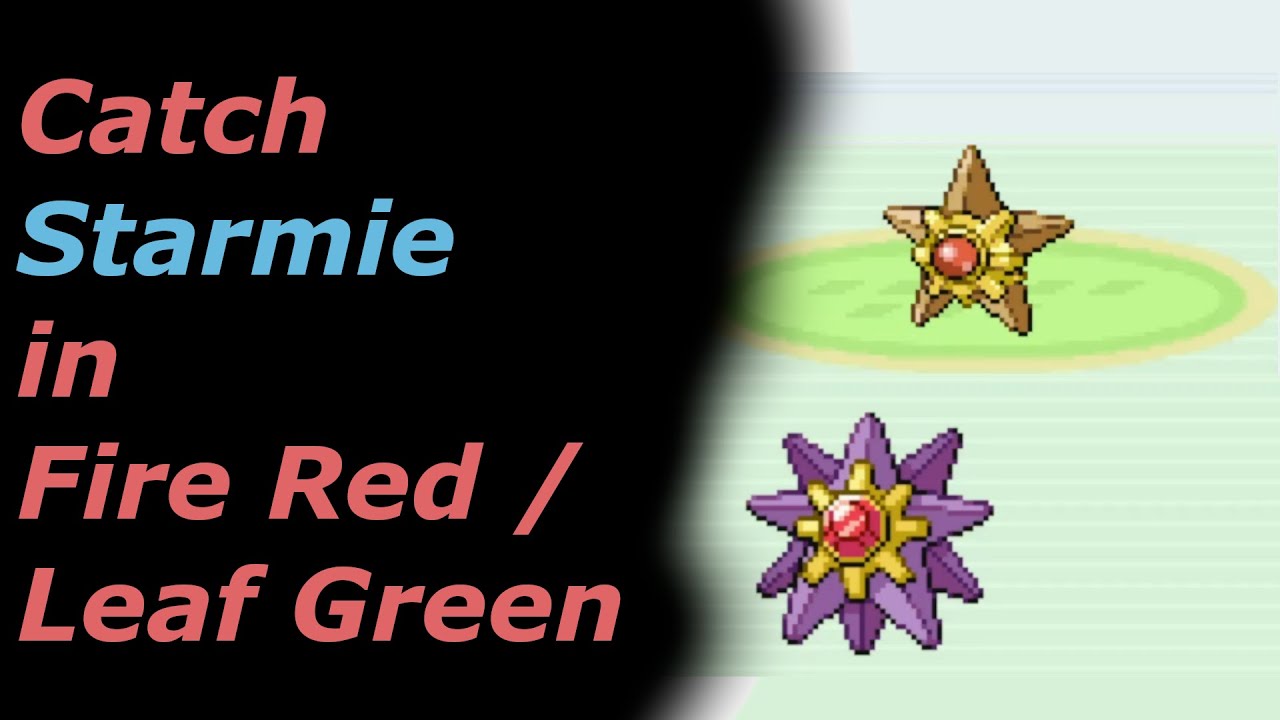 How To Catch Staryu Starmie In Pokemon Fire Red Leaf Green Youtube