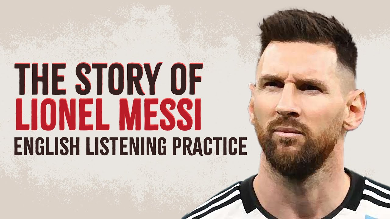 The Story of Lionel Messi: The Legend of Football | Learn English ...