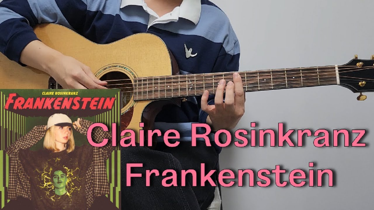 Claire Rosinkranz - Frankenstein [기타 커버, 코드, 타브 악보 l Guitar cover ...
