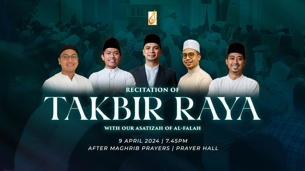 Recitation of Takbir Raya with Asatizah of Al-Falah 1445H - YouTube