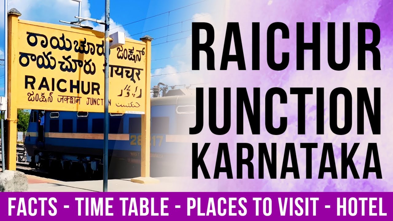 Raichur Railway Station | रायचूर रेल्वे स्टेशन | Information , Tourist ...