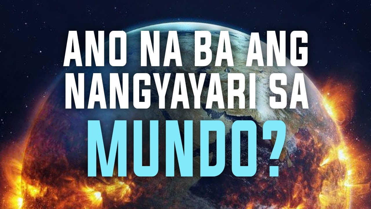 ANONG NANGYAYARI SA EARTH? Virus, Volcano, flood, war, etc ...