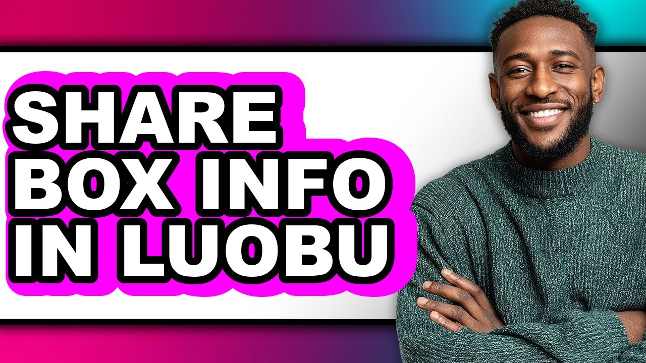 How to Share Box Info in Luobu (updated) - YouTube