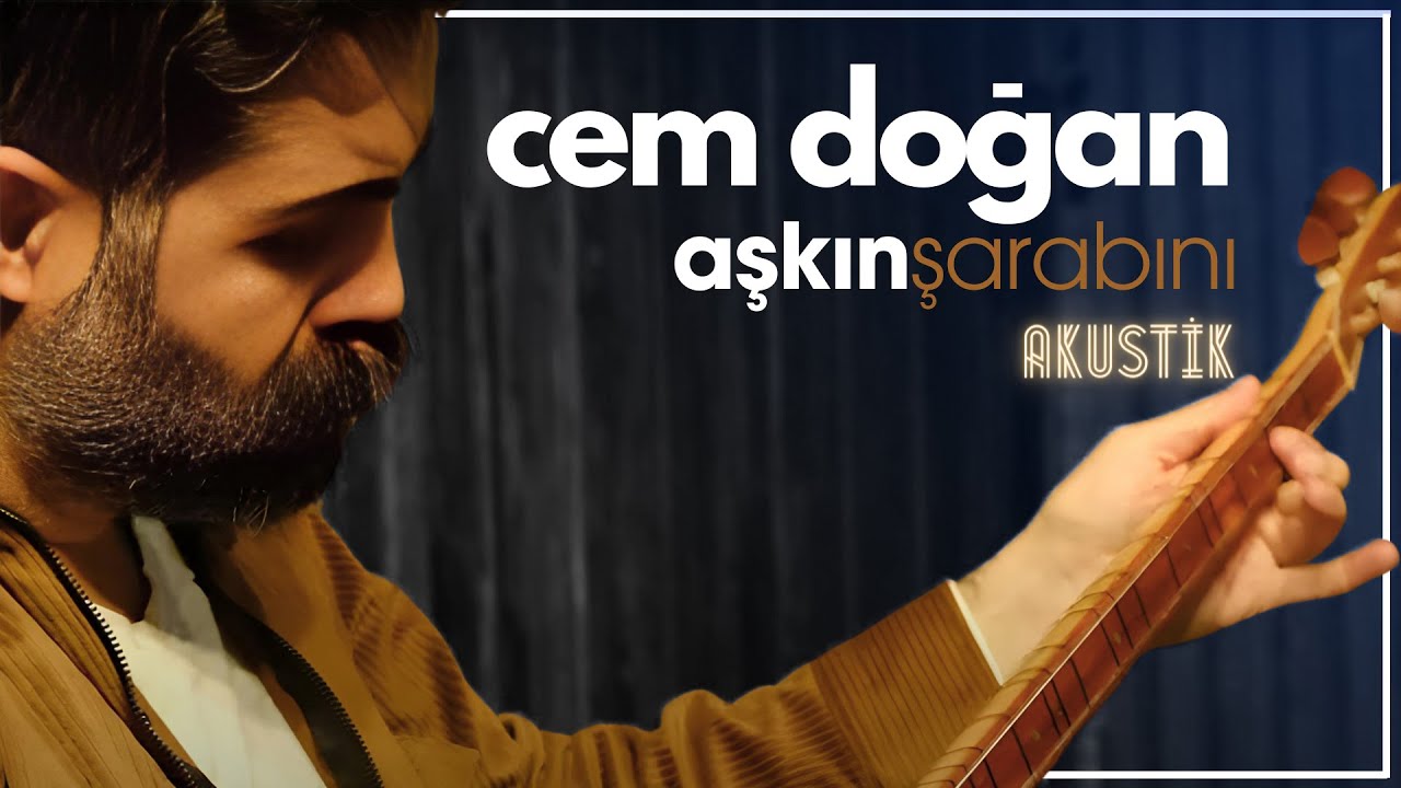 CEM DOĞAN | Aşkın Şarabını (Akustik) - YouTube