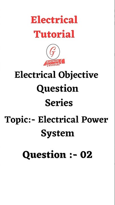 Electrical Objective Question With Answer #electricaltutorial #trending #powersystem - YouTube