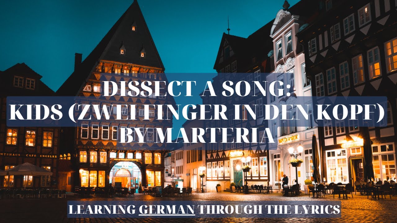 Dissect a Song- Kids (Zwei Finger an den Kopf) German Lyrics - YouTube