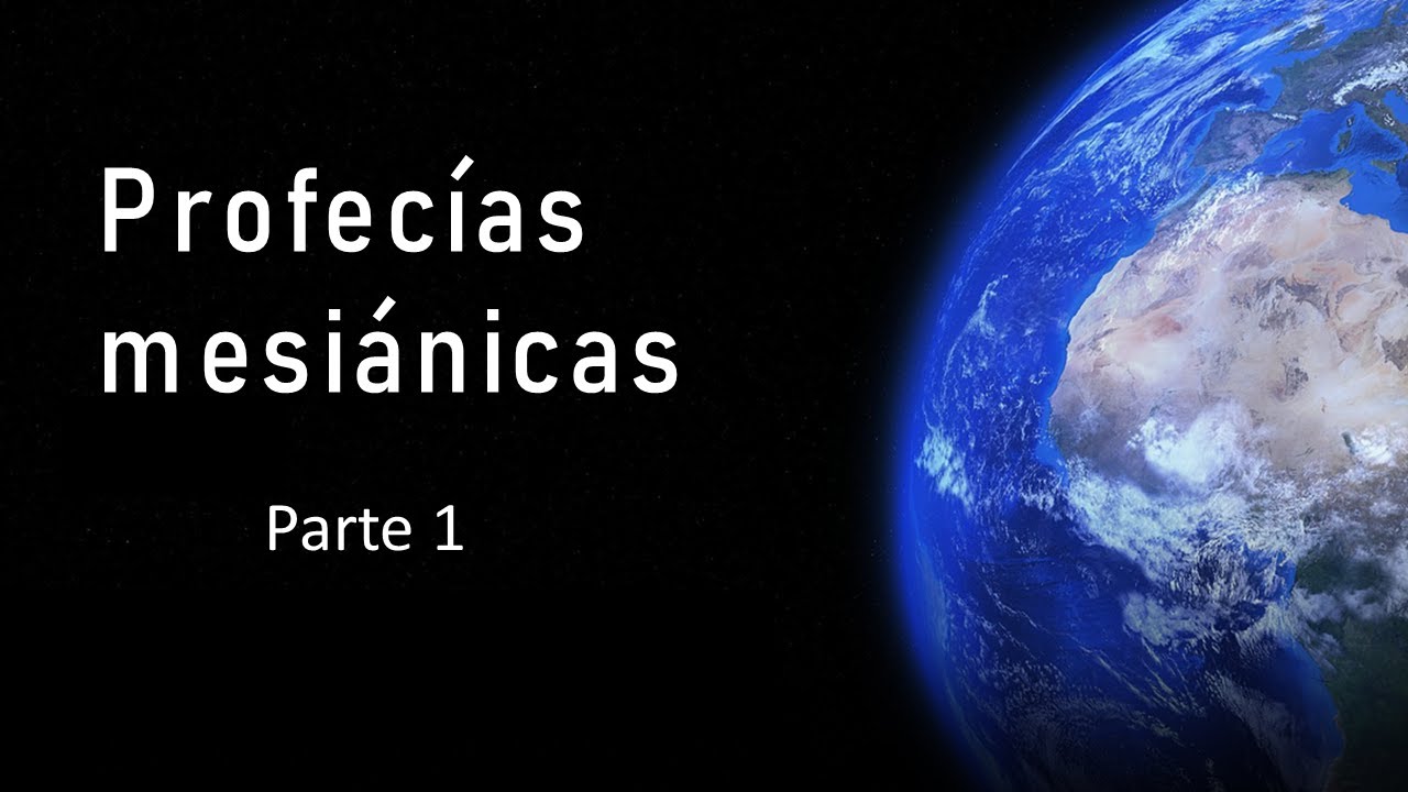 Profecías mesiánicas (Parte 1) - Estudio bíblico - YouTube