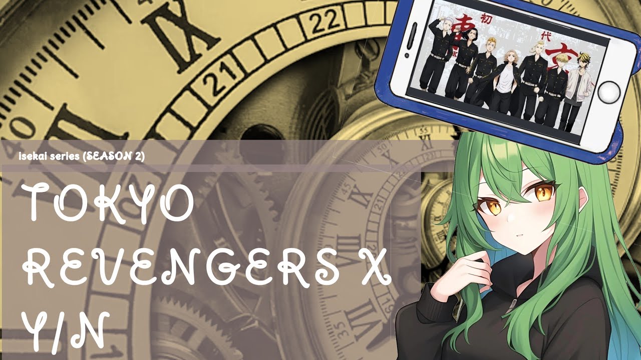 Tokyo revengers x y/n | Episode 1 [Beginning of the 3rd life] | season ...
