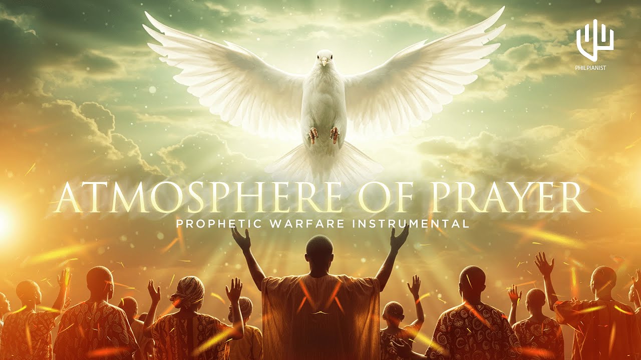 Intense Atmosphere Of Prayer - Prophetic Warfare Instrumental | Deep ...
