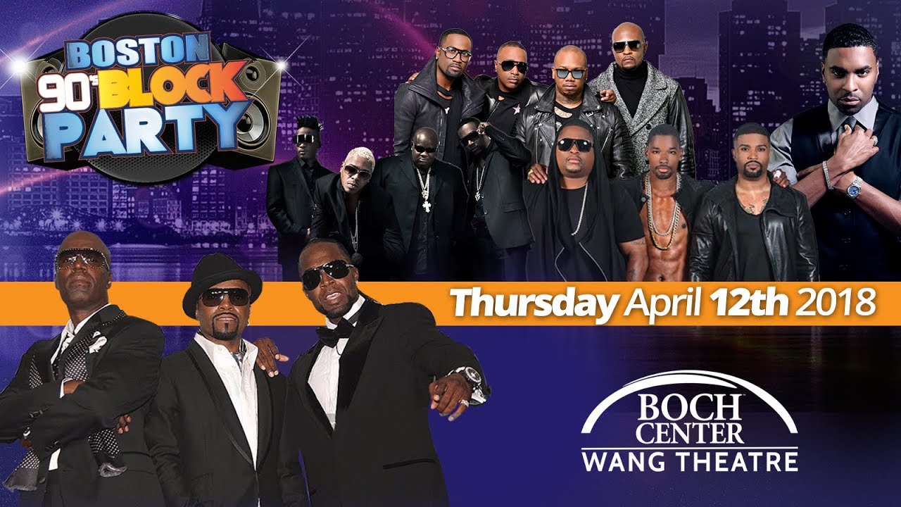 Boston 90's Block Party - April 12 @ Both Center Wang Theatre - YouTube