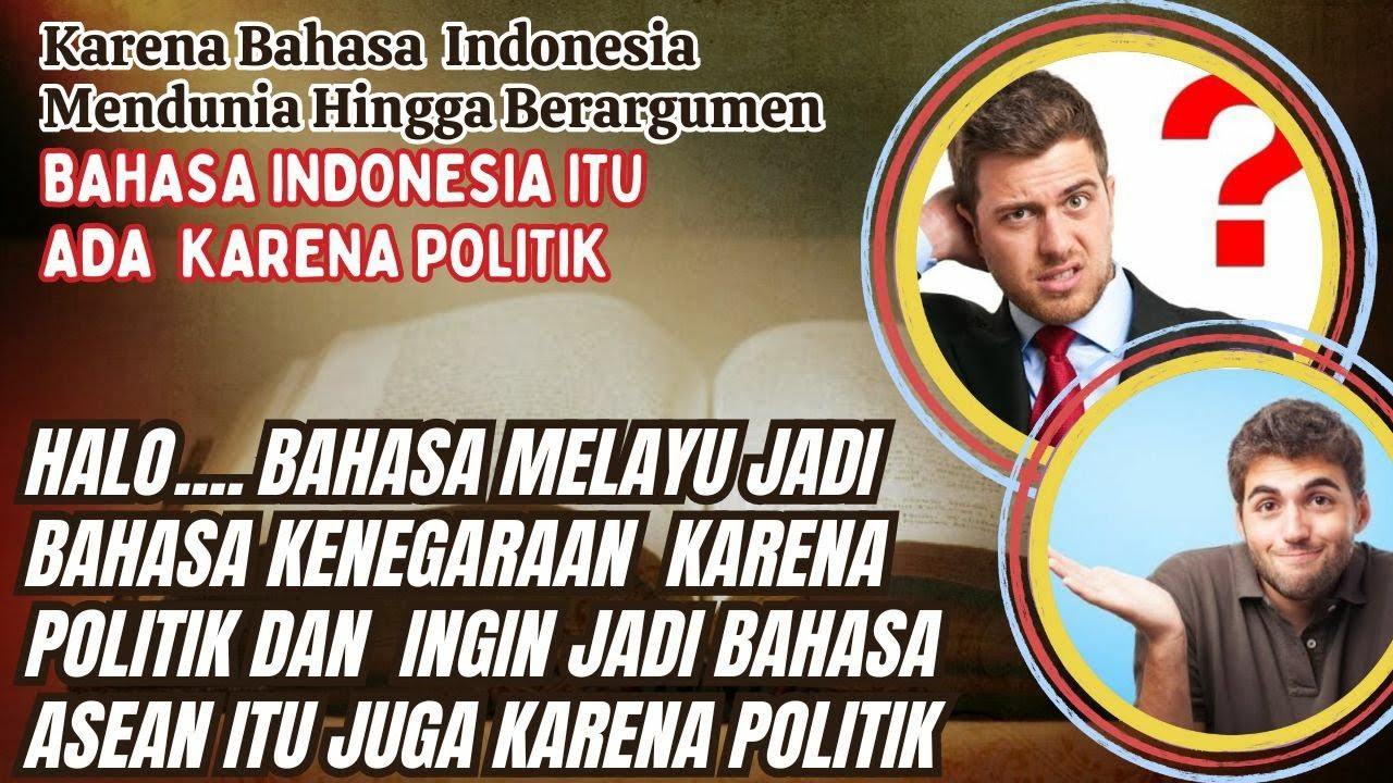 BAHASA 🇮🇩 ADA KARENA POLITIK⁉️HALO..🇲🇾MALAYSIA GUNA BAHASA MELAYU JUGA ...
