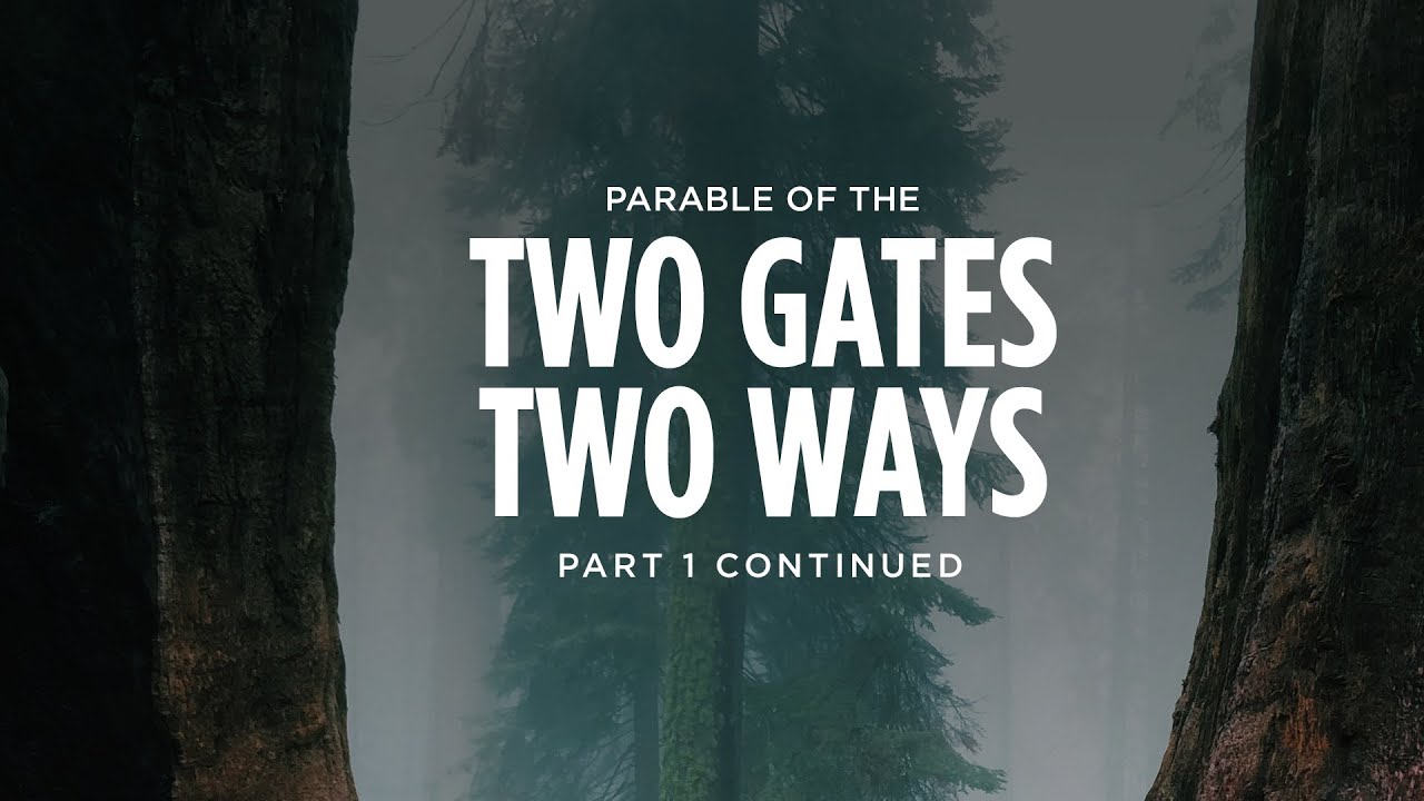 Parable Of The Two Gates And Two Ways - Part 1 Continued - YouTube