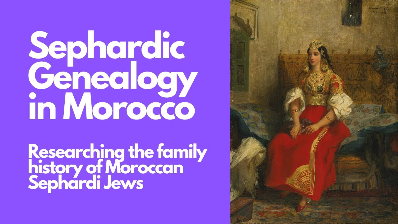 Sephardic Genealogy in Morocco - Researching the family history of ...