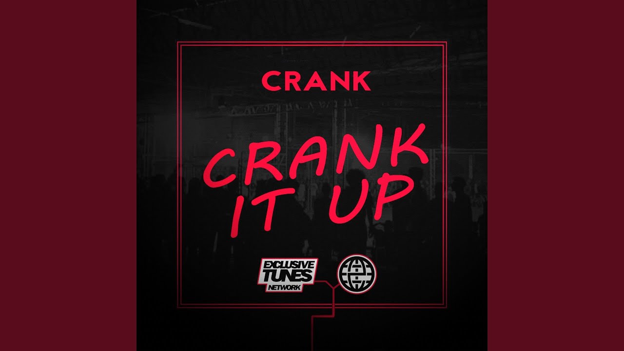 Crank - Crank It Up - YouTube