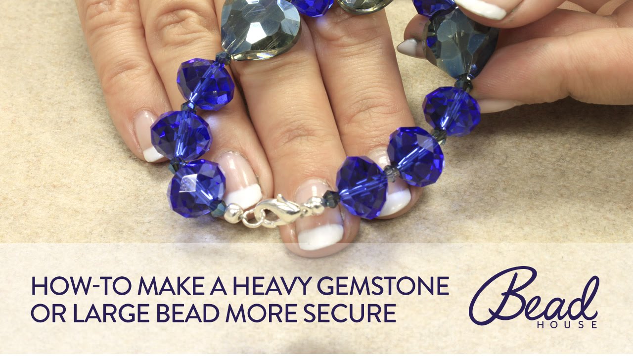 How-To Make A Heavy Gemstone Or Large Bead More Secure - Bead House at ...