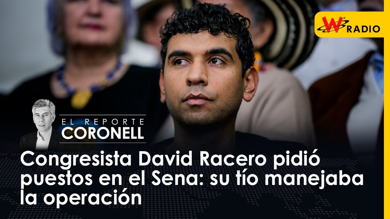 Congresista David Racero pidió puestos en el Sena: su tío manejaba la ...