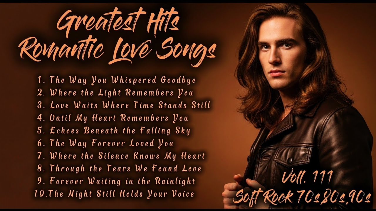 Greatest Hits Romantic Love Songs | Soft Rock 70s,80s,90s | The Way You ...