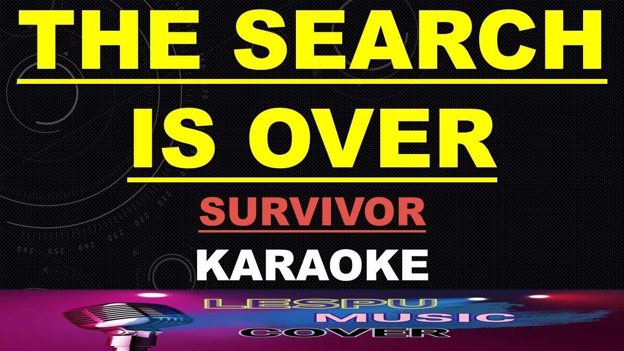 The Search is Over - Survivor - KARAOKE - YouTube