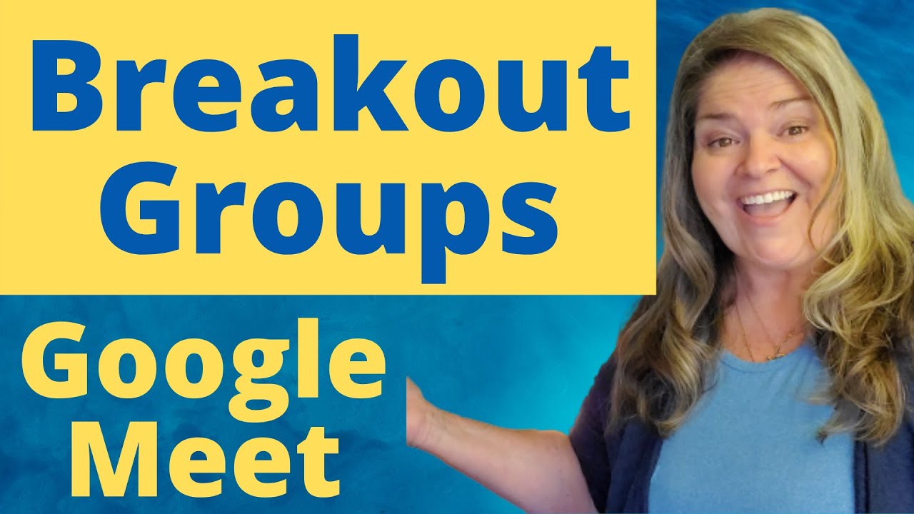 Breakout Groups In Google Meet YouTube breakout-groups-in-google-meet-youtube