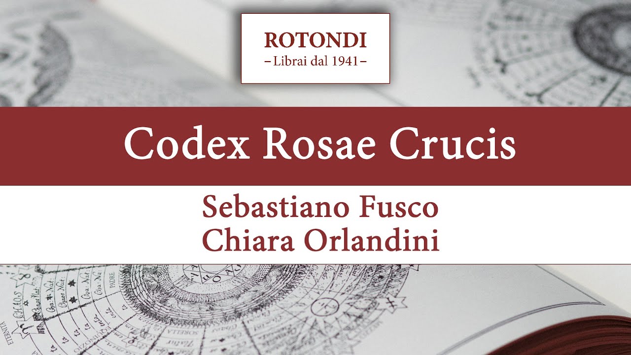 Codex Rosae Crucis con Sebastiano Fusco e Chiara Orlandini - YouTube