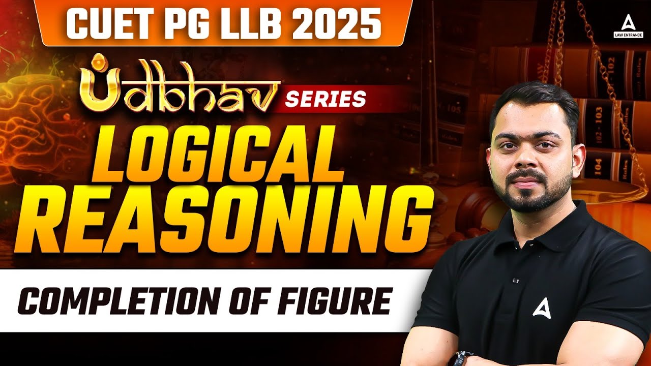 Logical Reasoning Paper Completion of Figure For CUET PG LLB 2025 | CUET PG LLB Logical ...