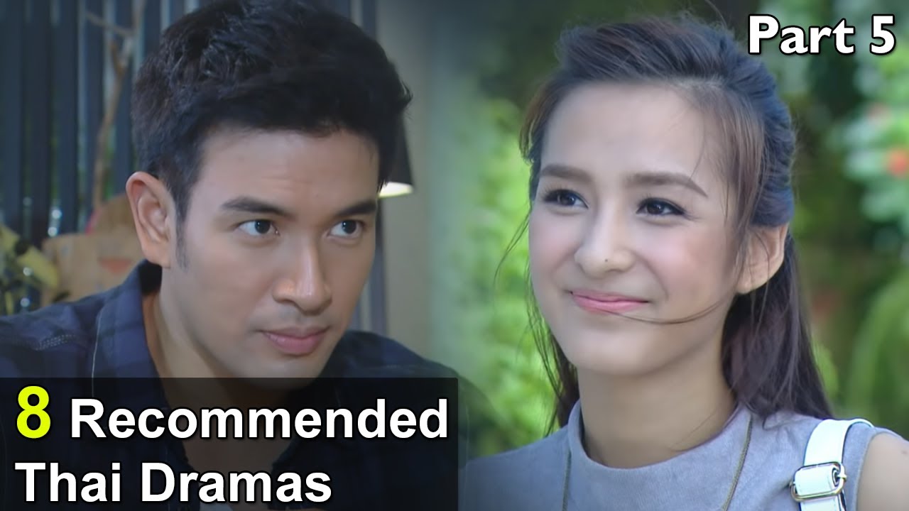 8 Recommended Thai Dramas - Arranged, Fake, Forced Marriage, Revenge ...