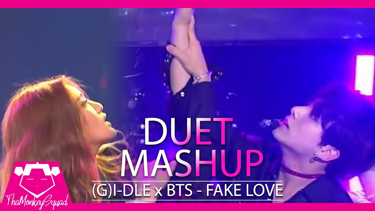 (G)I-DLE & BTS - Fake Love [Duet Kpop Mashup 2018] kbs sbs gayo mama ...