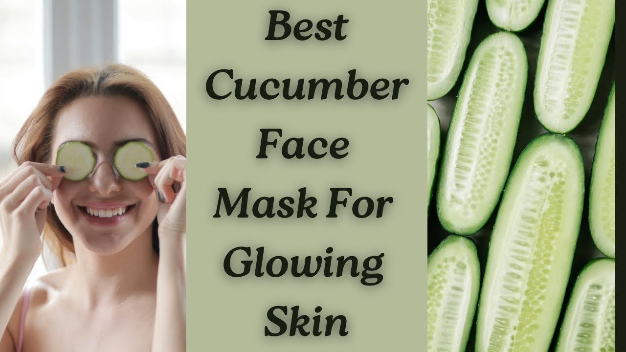 Cucumber Face Mask For Glowing Skin !! How to make cucumber face mask ...