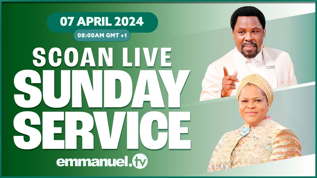 THE SCOAN SUNDAY LIVE SERVICE BROADCAST | 7.04.2024 #tbjoshua # ...