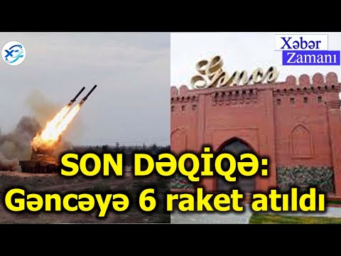 SON DƏQİQƏ: Gəncəyə 6 raket atıldı