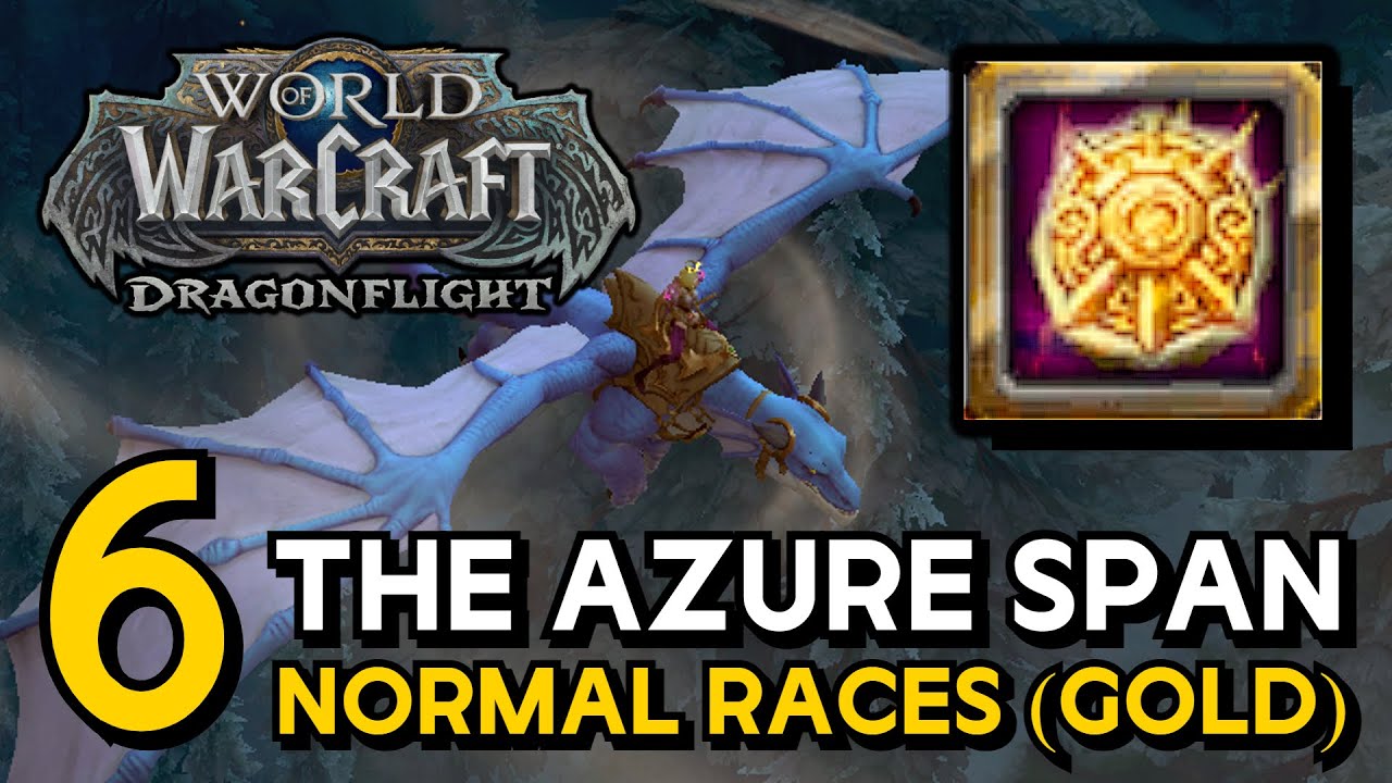 WoW Dragonflight - The Azure Span Normal Dragon Races (Azure Span: Gold ...