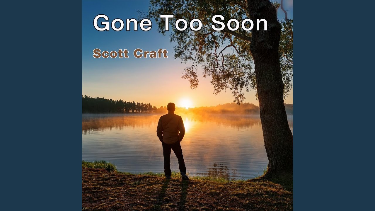 Gone Too Soon - YouTube