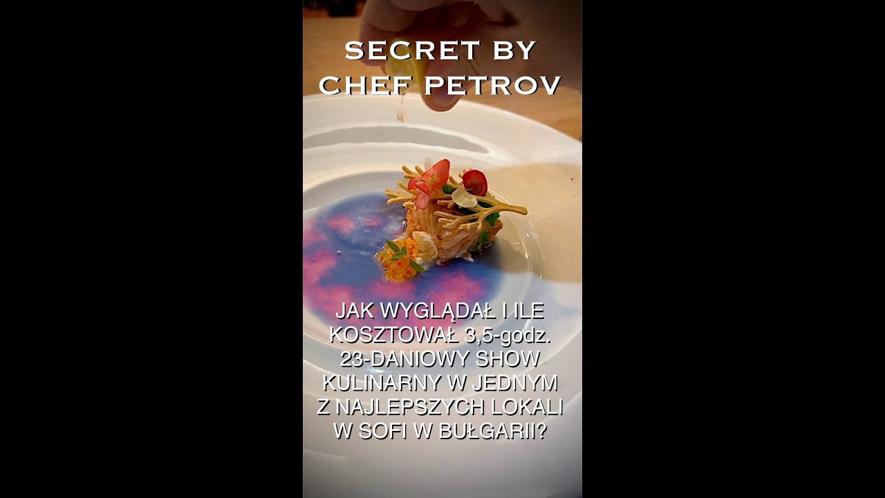 Secret by Chef Petrov - co jedliśmy i ile wydaliśmy na 3.5-godz./23 ...