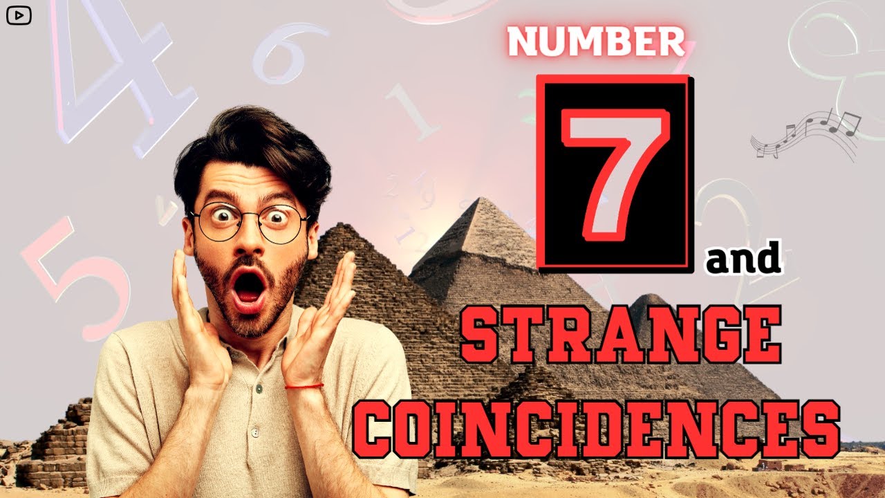 NUMBER 7 and Strange Coincidences - YouTube