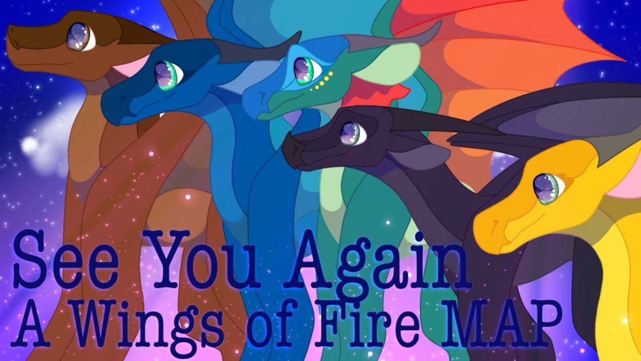 See You Again- Complete Wings of Fire First Arc Nostalgia MAP - YouTube