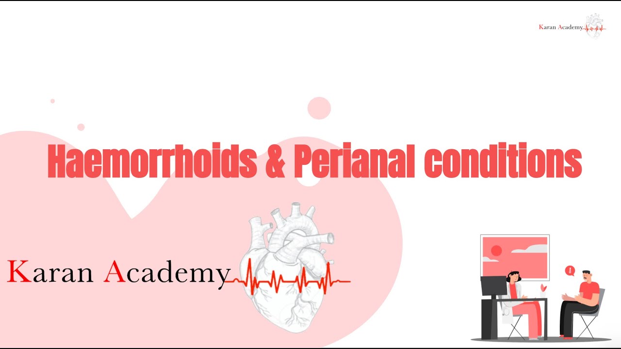 Haemorrhoids & Perianal conditions - YouTube