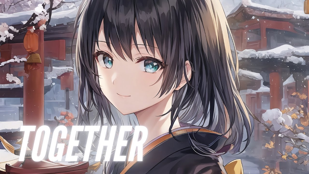 Nightcore - Together - YouTube