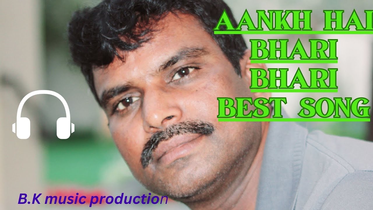 Ankh Hai Bhari Bhari-Male Song Cover by Bablu khan - YouTube