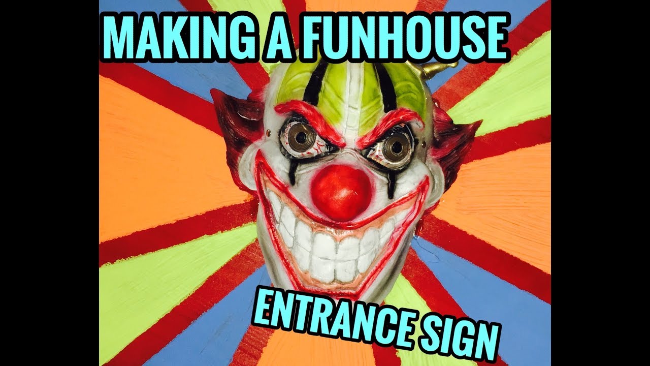 Making a FUNHOUSE & CLOWN Entrance Sign - YouTube